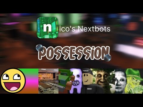 Nico's Nextbots POSSESSION | EF, UG, Liminesque, Jeep, Fuwatti ...