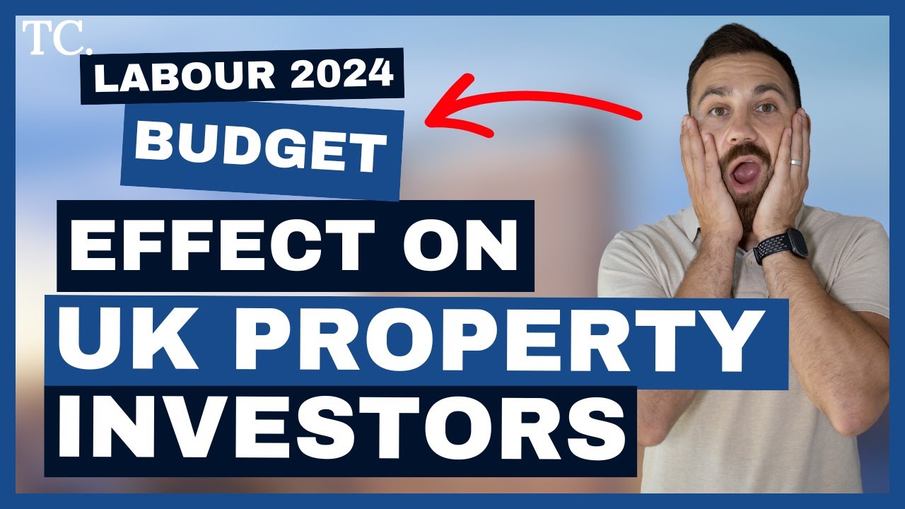 2024 Labour Budget Breakdown: What It Means for UK Property Investors ...