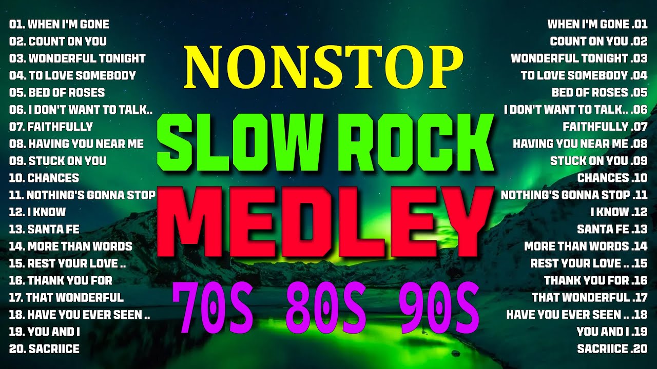 Slow Rock Love Song Nonstop SLOW ROCK MEDLEY Rock Ballads 70S 80S 90S ...