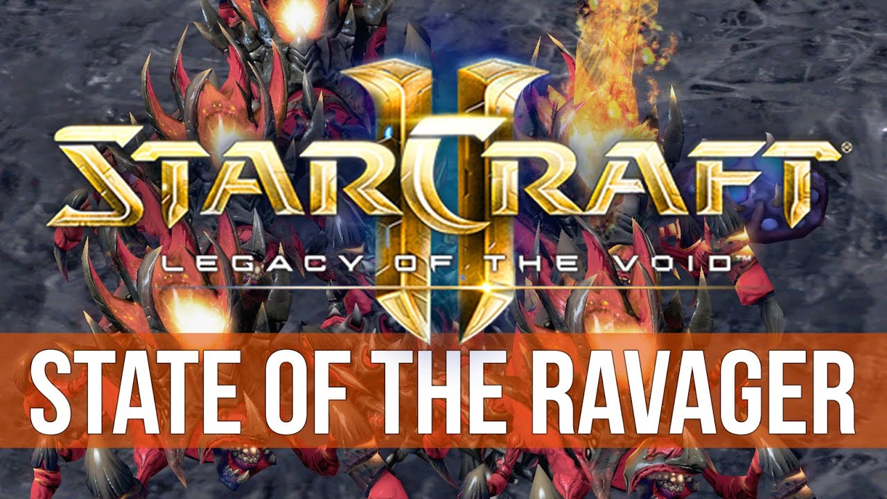 StarCraft 2: Legacy of the Void - The State of the Ravager! (4K Game ...