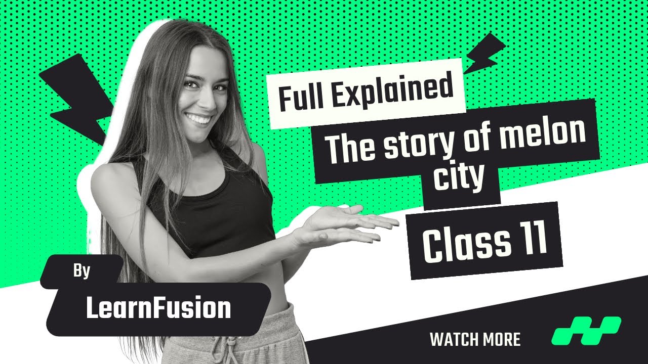 Class 11 English | The Tale of Melon City | Full Poem Explanation - YouTube