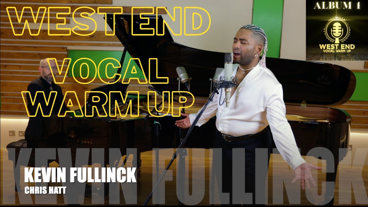 A SONG FOR YOU KEVIN FULLINCK & CHRIS HATT VOCAL ~ WEST END WARM UP ...