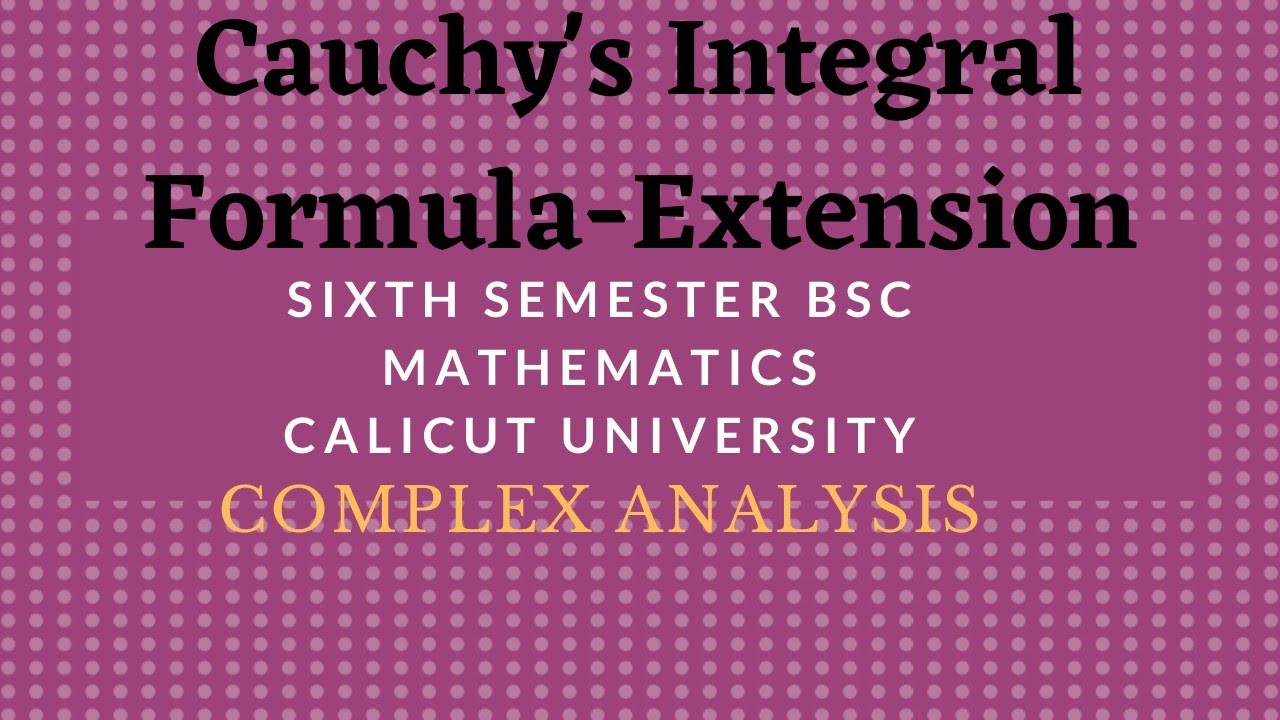 Extension of Cauchy's Integral Formula|Complex Analysis| - YouTube