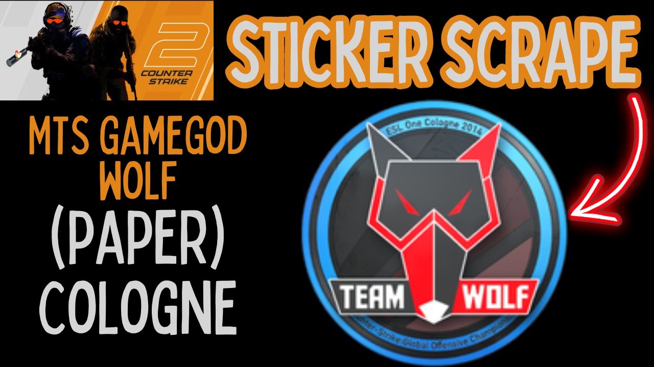 Counter Strike 2 - CS2 - Sticker Scrape MTS GameGod Wolf | Cologne 2014 ...