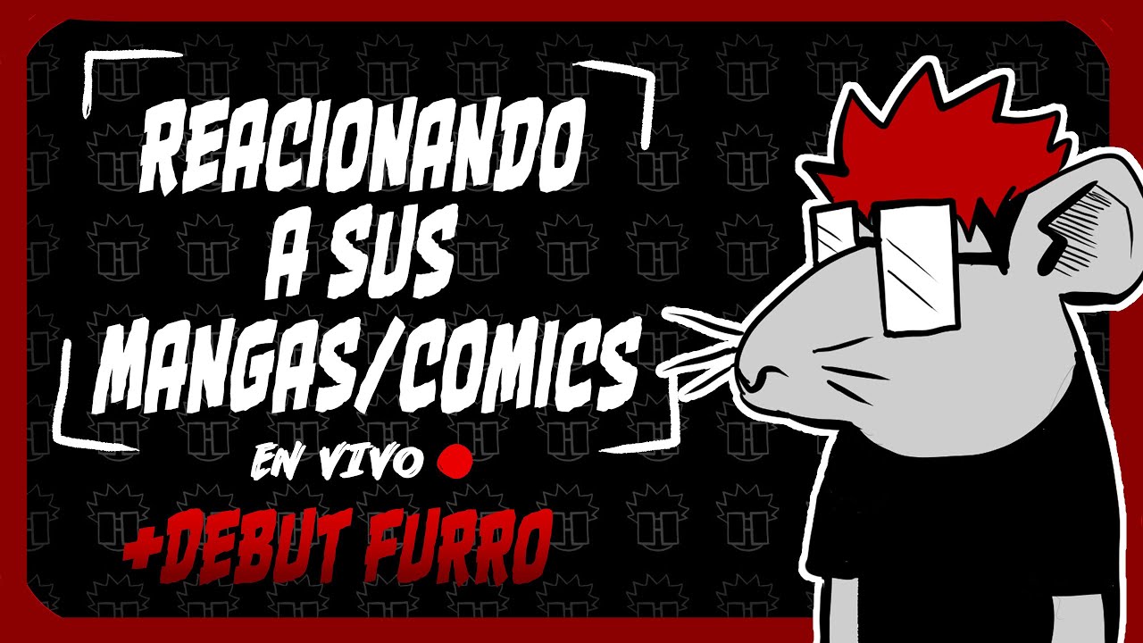 DEBUT FURRO Y REACCIONANDO A SUS MANGAS - YouTube