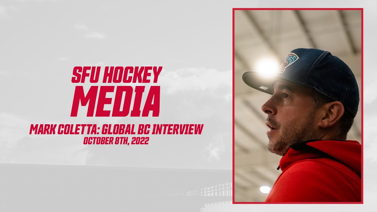 MEDIA | SFU Hockey's Mark Coletta on Global News 10.08.22 - YouTube