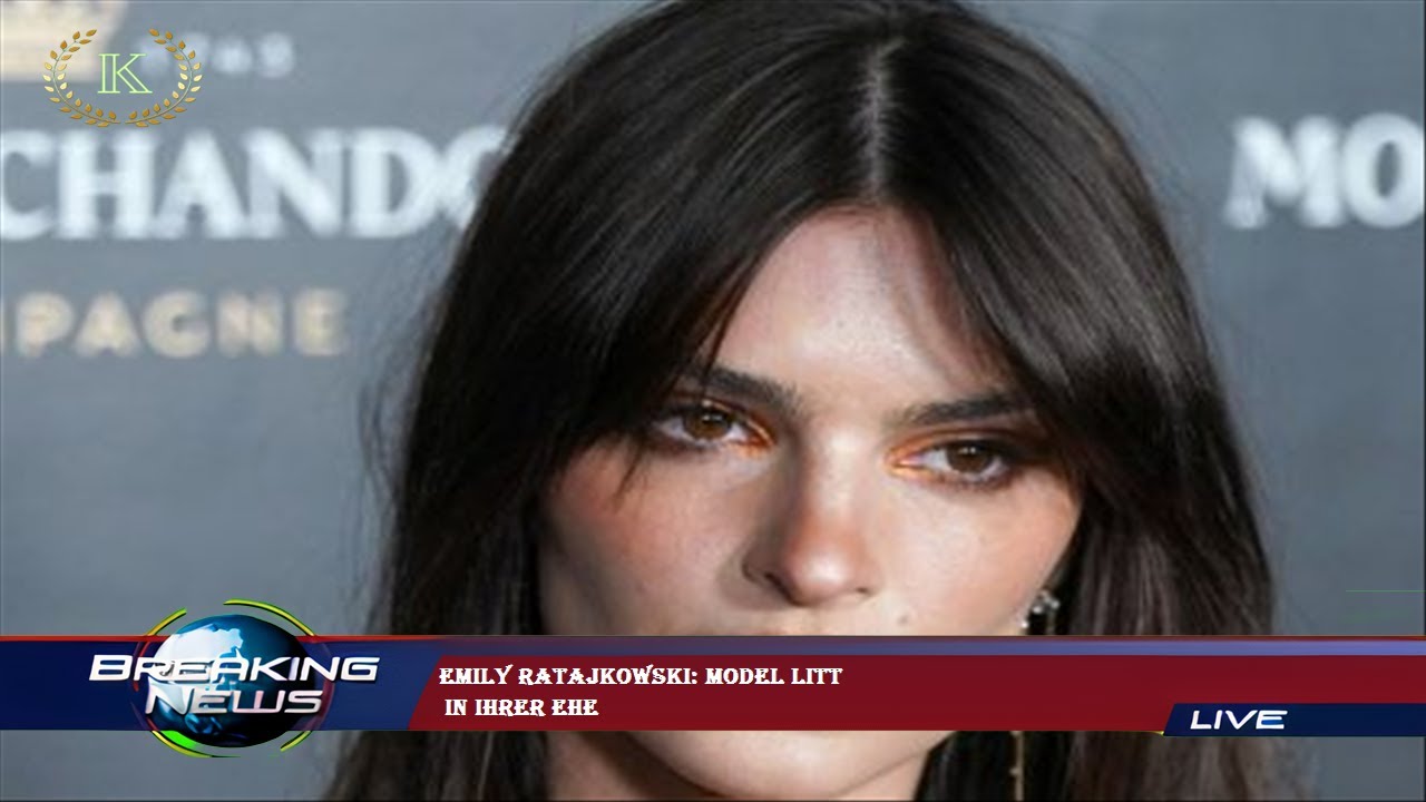 Emily Ratajkowski: Model litt in ihrer Ehe - YouTube