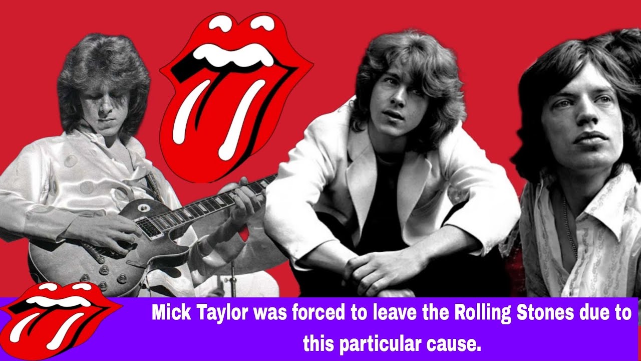 Mick Taylor was forced to leave the Rolling Stones due to this ...