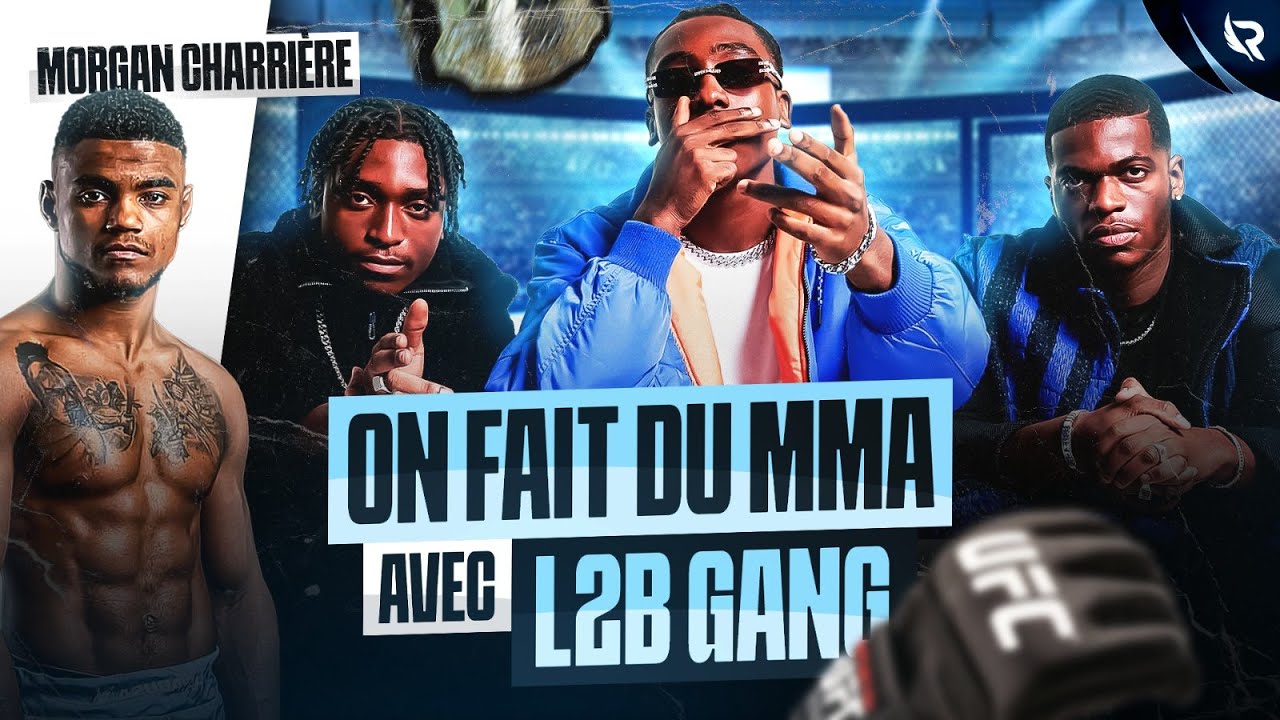 On fait du MMA avec L2B GANG & MORGAN CHARRIÈRE - YouTube