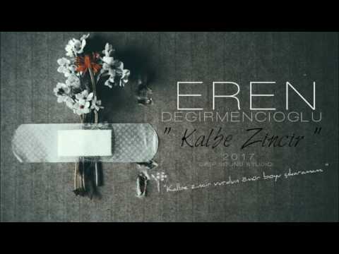 Eren Değirmencioğlu - Kalbe Zincir (2017)