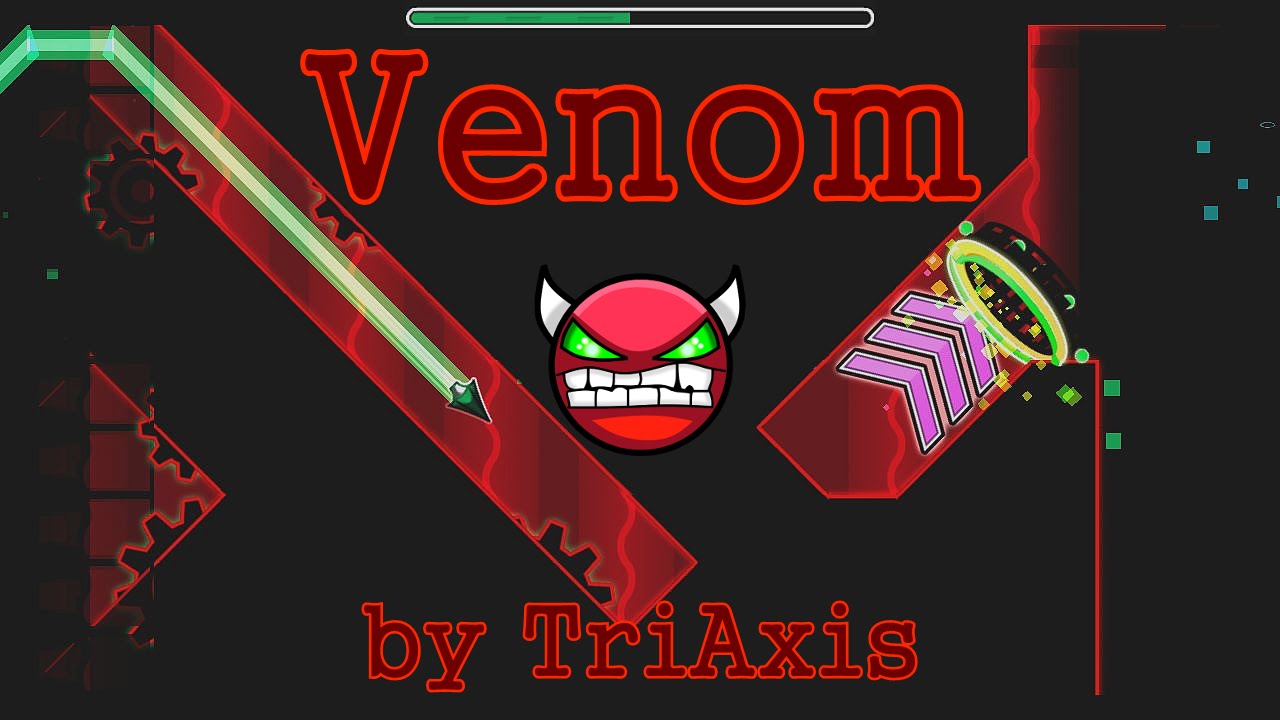 Geometry Dash - Venom (Demon) - by TriAxis - YouTube