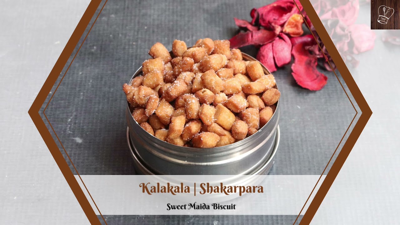 Kalakala | Sweet maida biscuit | Diamond biscuit | shakkarpara | sweet ...
