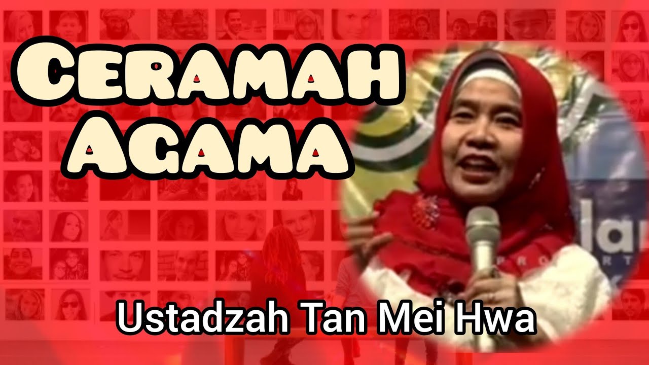 C3rd4s‼️Ceramah Agama Terbaik Ustadzah Tan Mei Hwa - YouTube