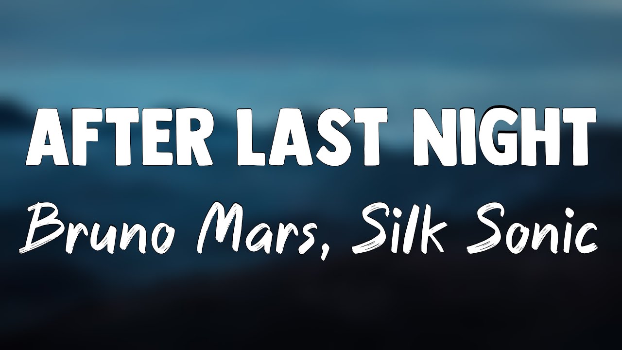 After Last Night (With Thundercat & Bootsy Collins) - Bruno Mars, Silk ...