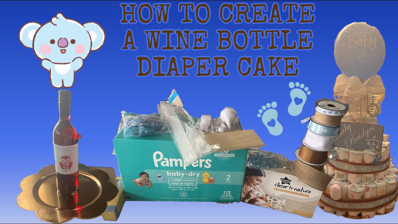 WINE BOTTLE DIAPER CAKE - YouTube