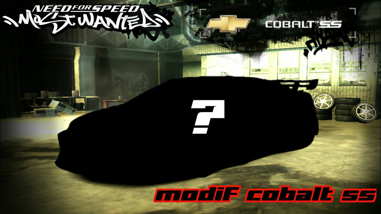 MODIF MOBIL COBALT SS II NEED FOR SPEED MOST WANTED - YouTube