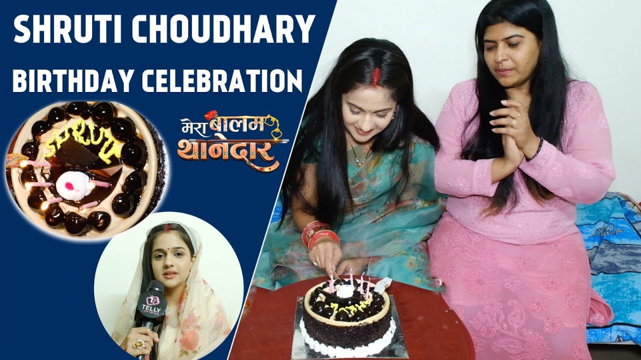 Mera Balam Thanedaar Fame Bulbul aka Shruti Choudhary Birthday Celebration With Telly Reporter ...