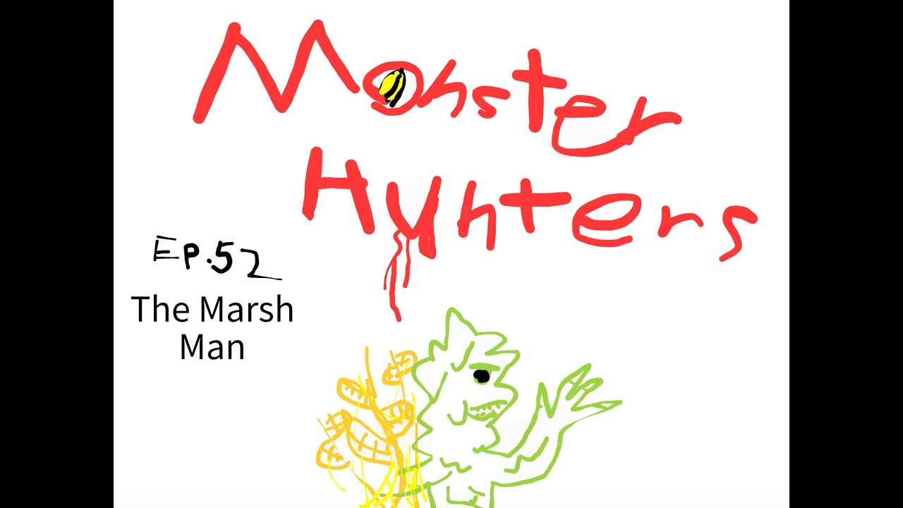 Monster Hunters: The Marsh Man - YouTube