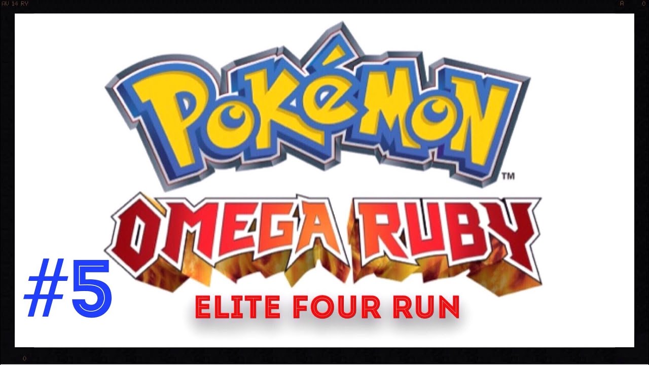 Pokémon Omega Ruby Elite Four Run- Episode 5 - YouTube