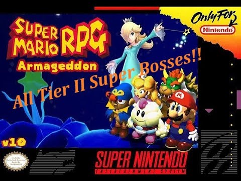 Super Mario RPG Armageddon V10 - ALL Tier 2 Super Bosses!!! - YouTube