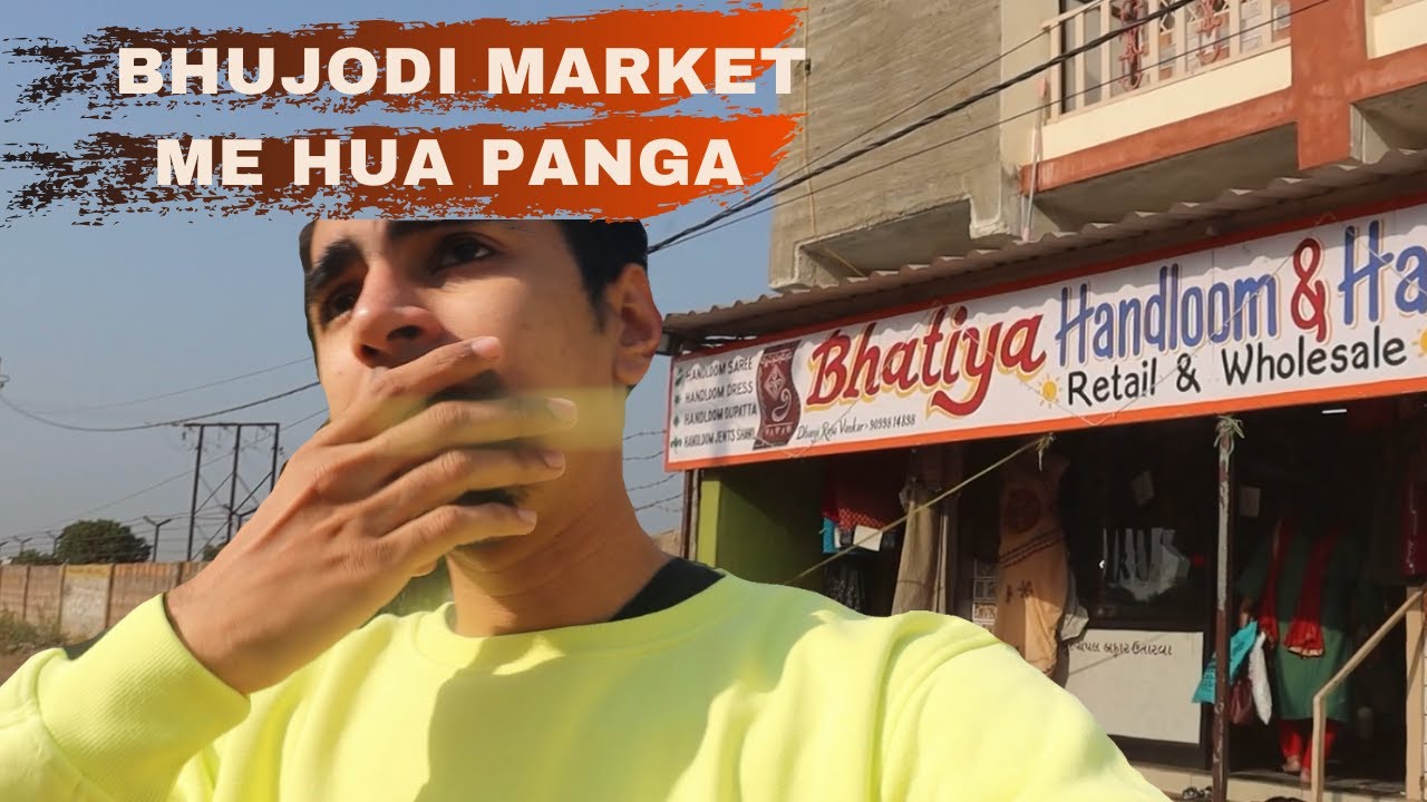 Bhujodi market me hua panga? - YouTube