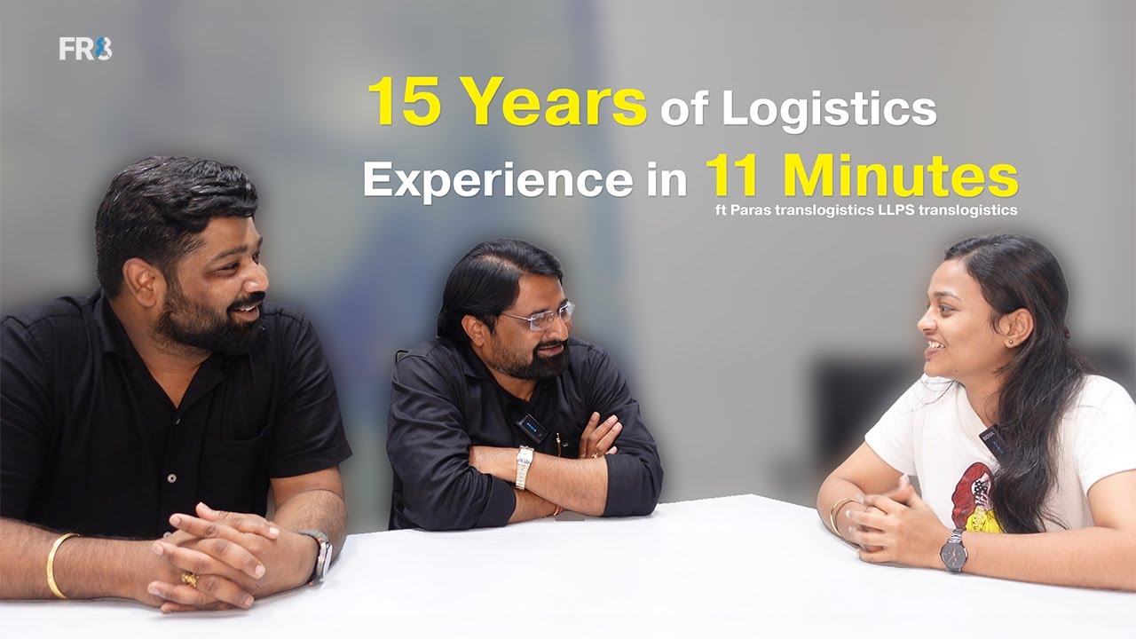 15 Years Of Logistics Experience in 11 Minutes | ft Paras ...