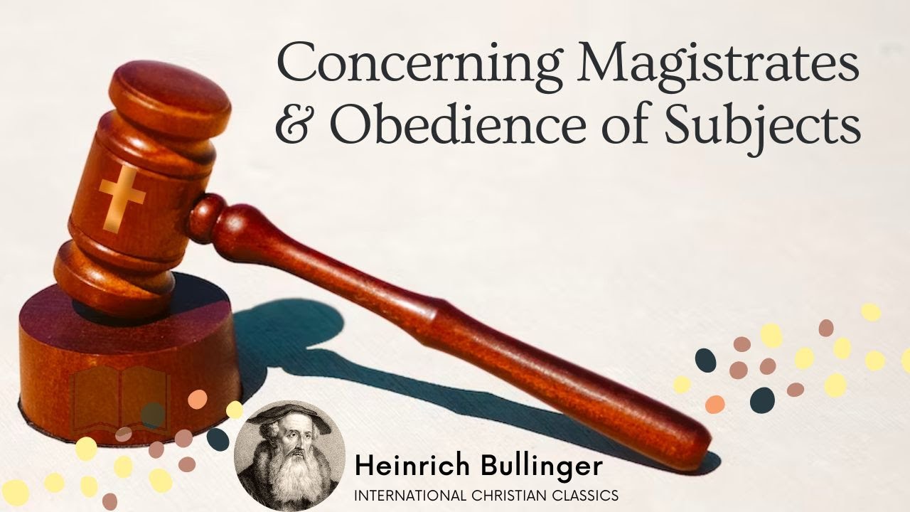 Concerning Magistrates And Obedience Of Subjects By Heinrich Bullinger ...