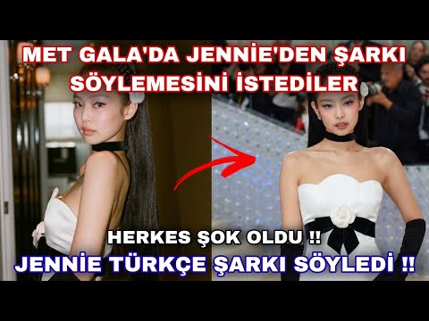 MET Gala'da Jennie'den şarkı söylemesini istediler Jennie Türkçe şarkı söyledi !! Herkes şok oldu !!