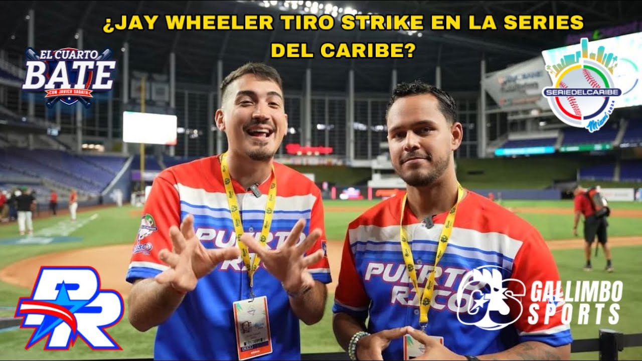 VLOG: ¿JAY WHEELER TIRÓ STRIKE EN LA SERIE DEL CARIBE? EL CUARTO BATE ...