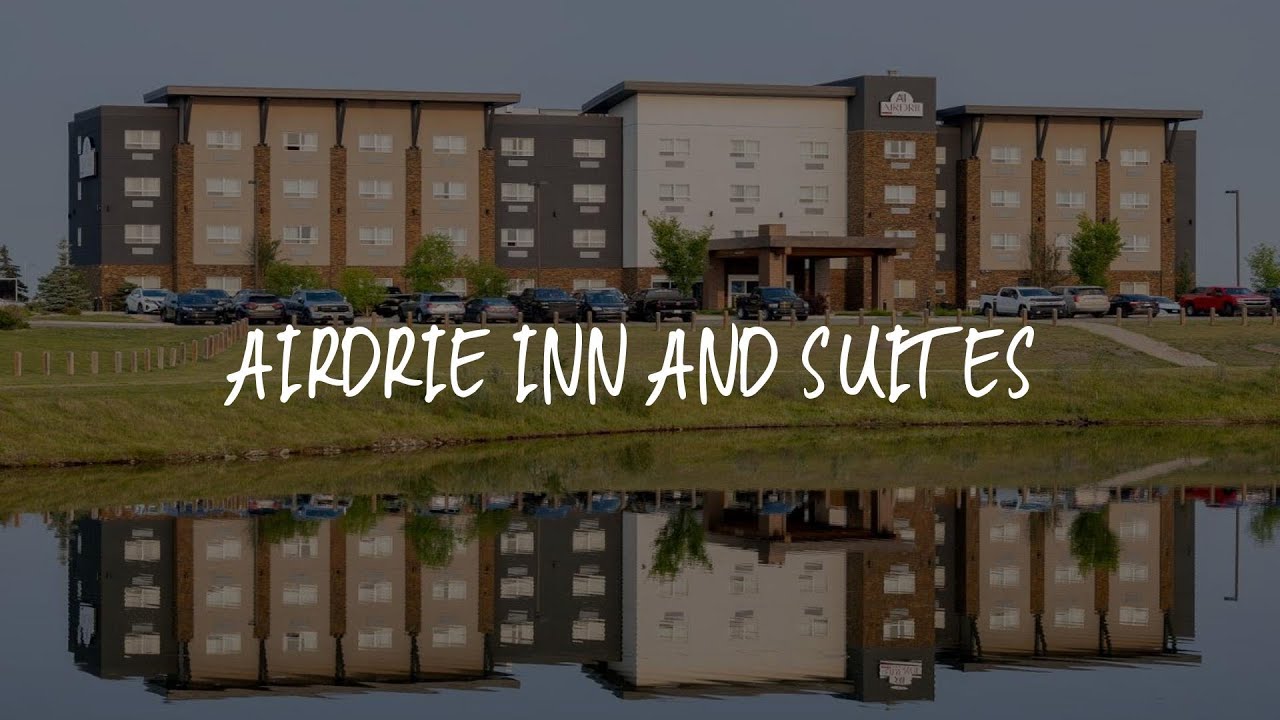 Airdrie Inn and Suites Review - Airdrie , Canada - YouTube