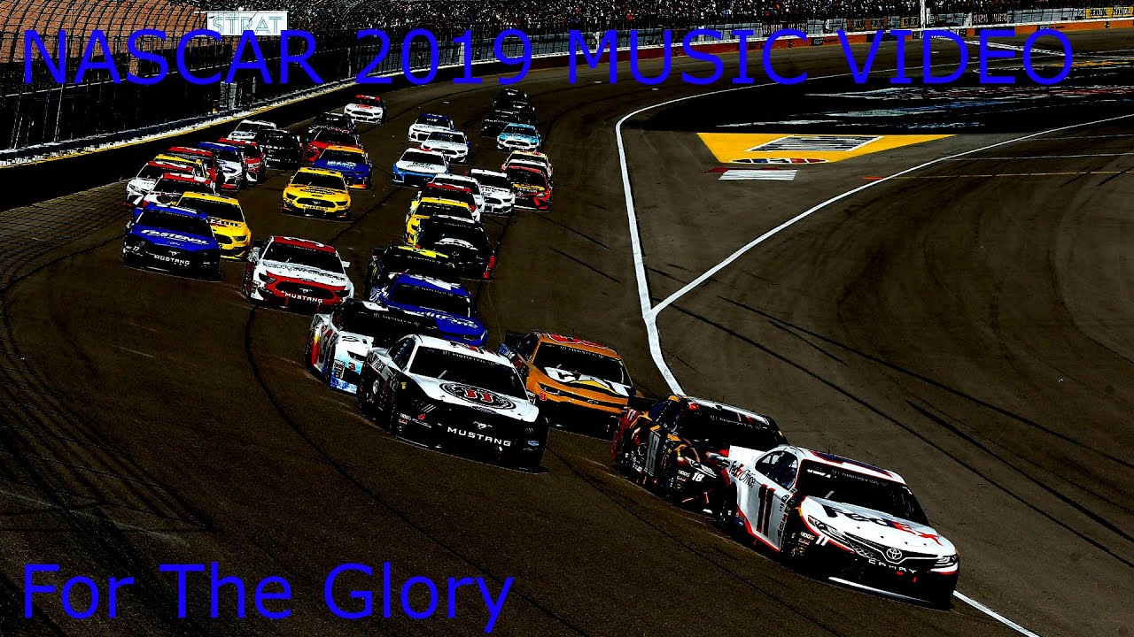 NASCAR 2019 MUSIC VIDEO - FOR THE GLORY - YouTube