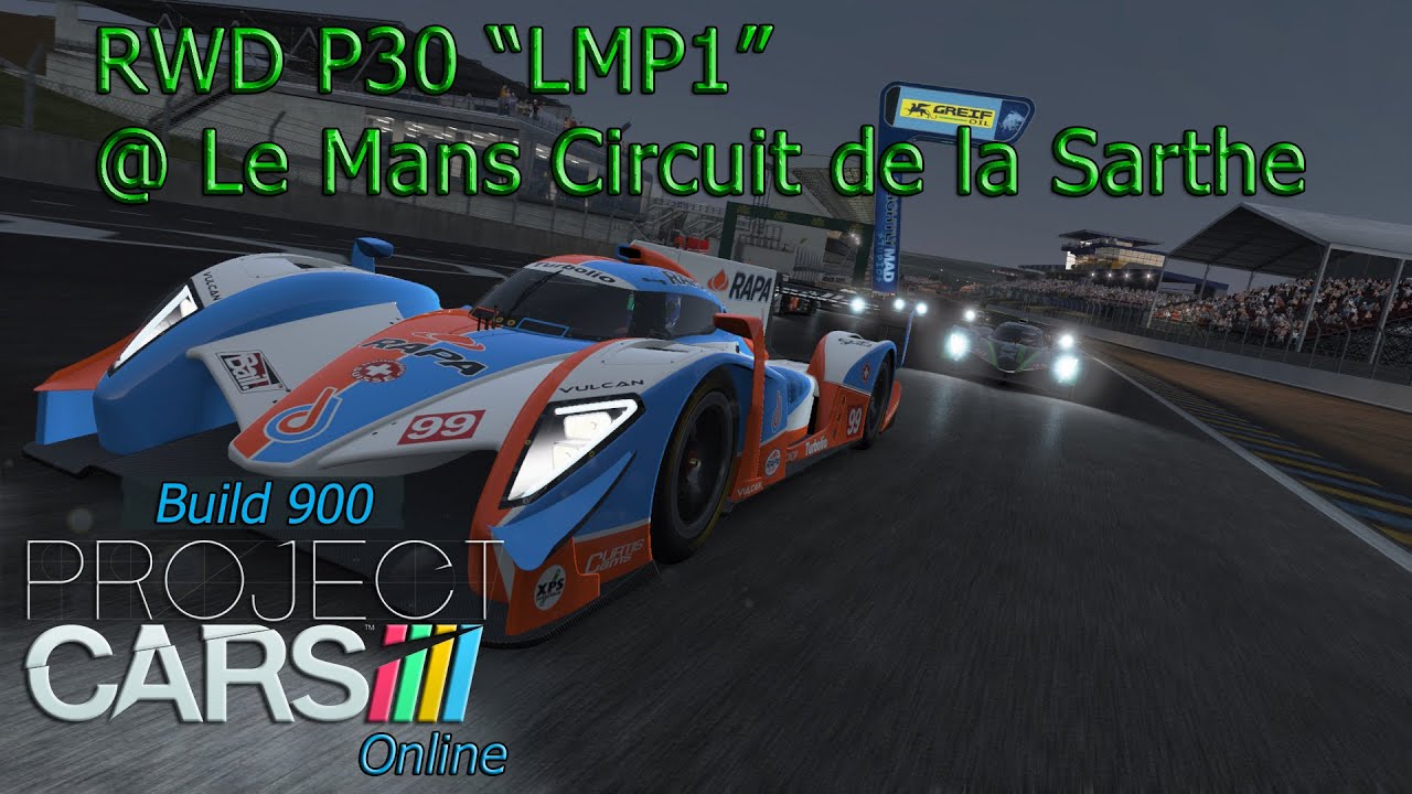 Project CARS: Online (b900) {RWD P30 "LMP1" @ Le Mans Circuit de la ...