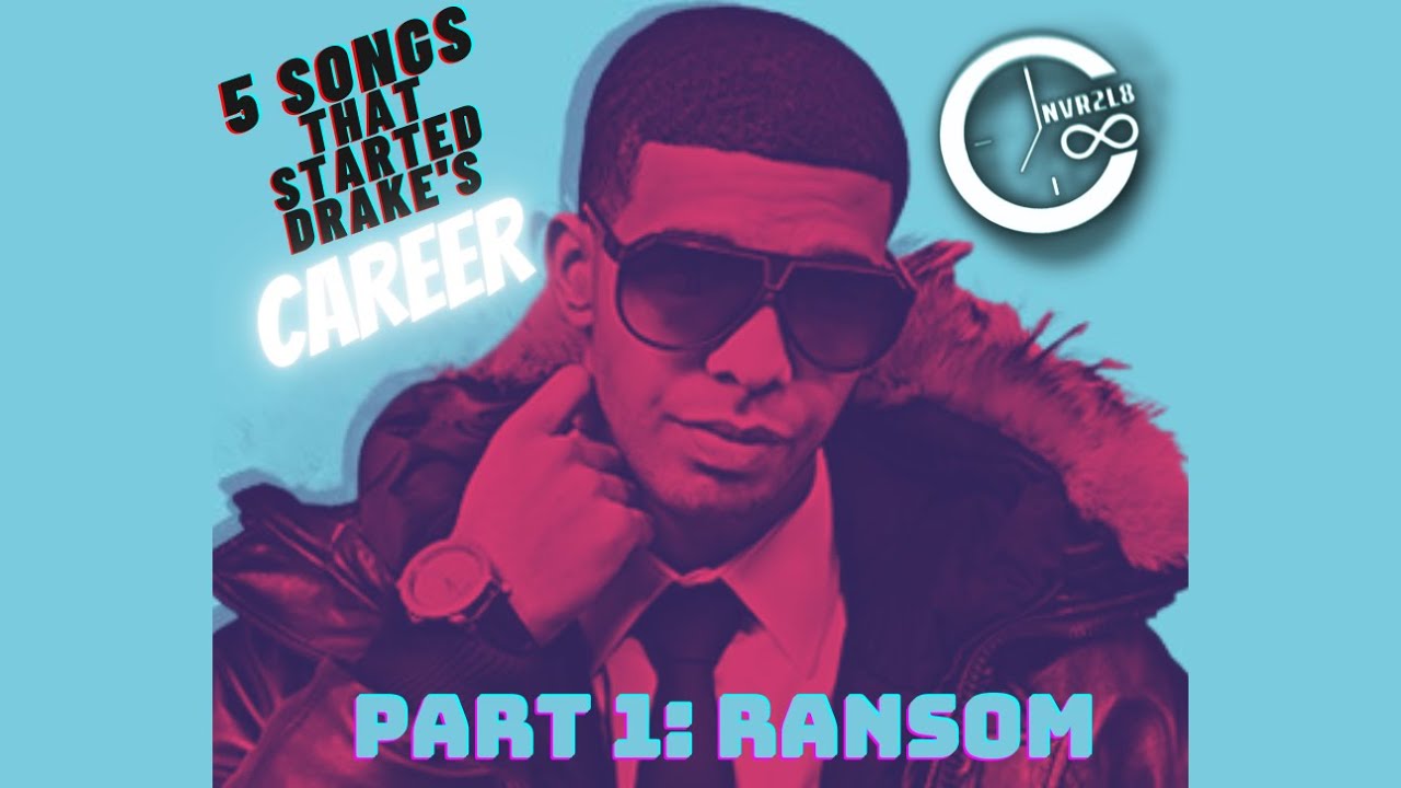 5 SONGS THAT STARTED DRAKE'S CAREER PT. 1: Ransom Ft. Lil Wayne - YouTube