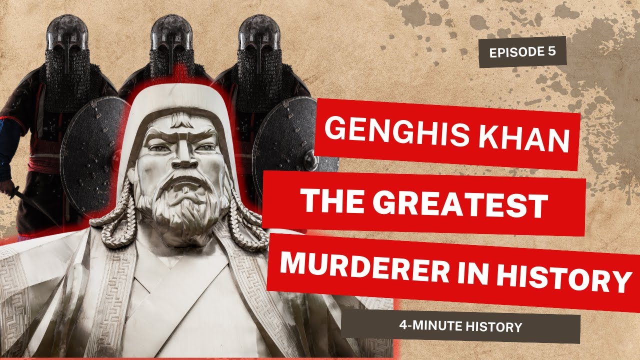 Genghis Khan. The greatest MURDERER in history | 4-MINUTE HISTORY - YouTube