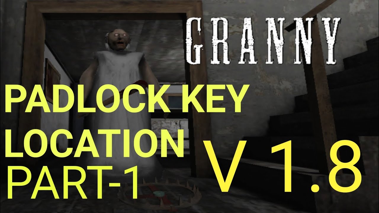 How to find and use the padlock key in granny chapter-1||PART-1||# ...