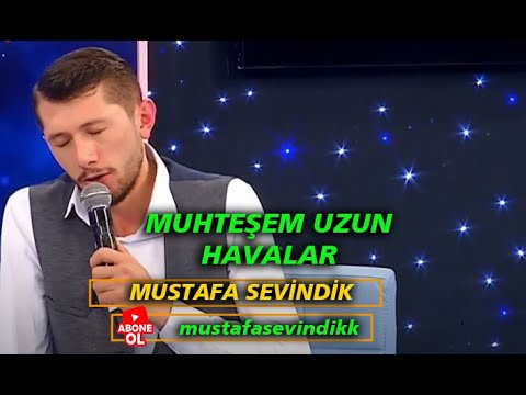 Mustafa Sevindik - Muhteşem Uzun Havalar 2024
