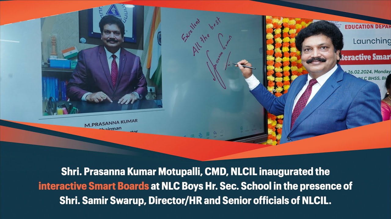 CMD, NLCIL inaugurated the interactive Smart Boards at NLC Boys Hr. Sec ...