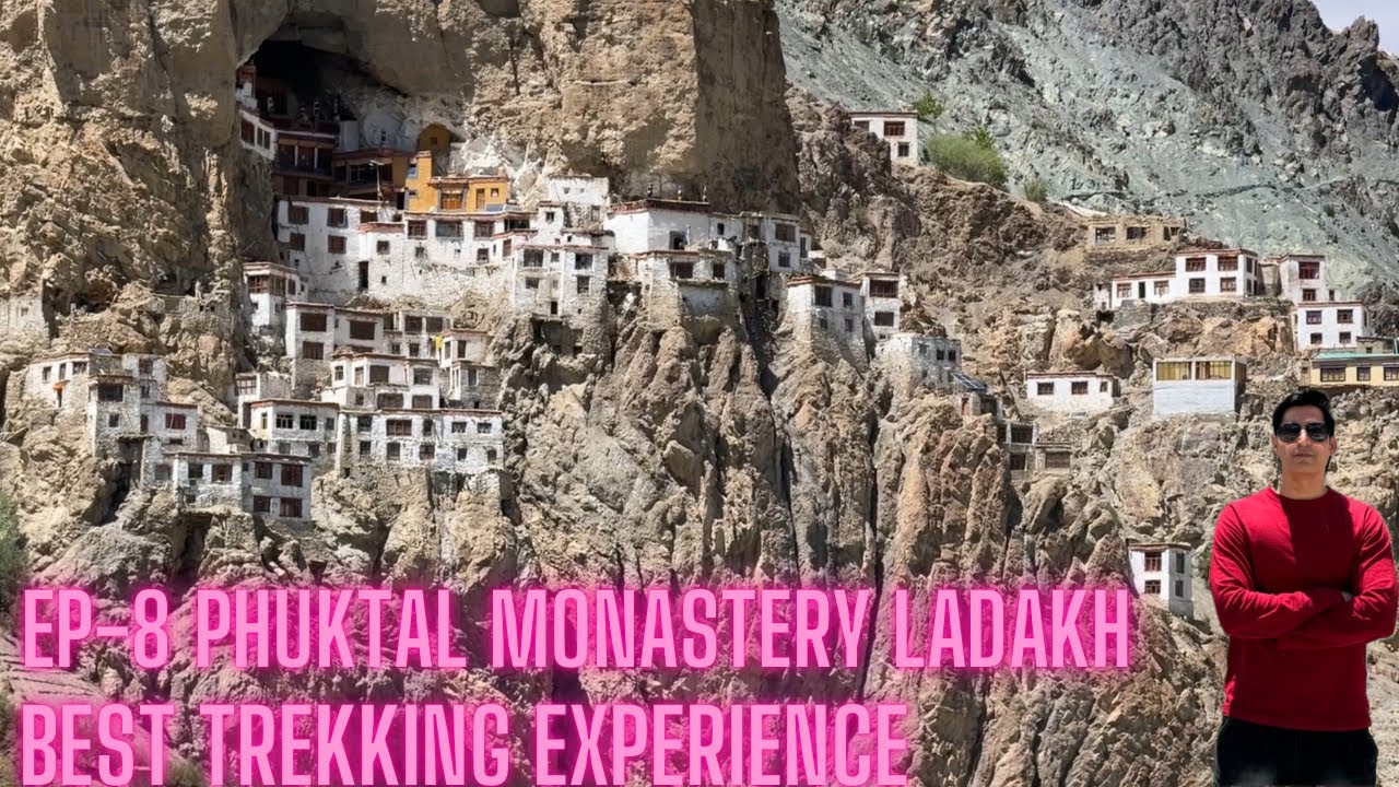 Ep-8 Zanskar Valley, Ladakh. Phuktal Monastery Phugtal Monastery. Best ...