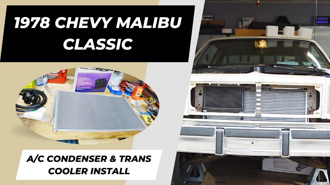 G Body A/C Condenser & Transmission Cooler Install | 78 Malibu Chevy ...
