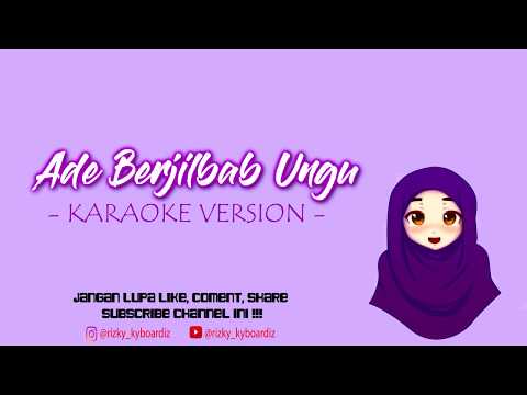 ADEK BERJILBAB UNGU - KARAOKE VERSION