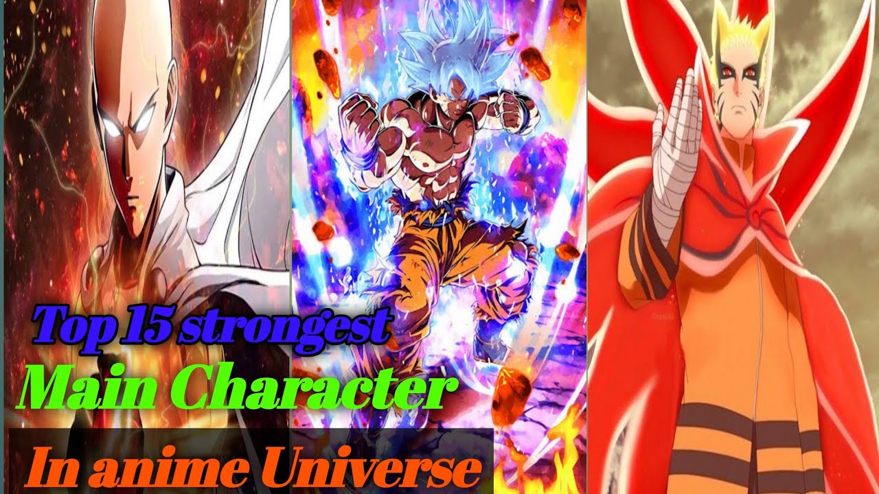 Top 15 strongest Main Character @animeballsdeep@BBFisLive - YouTube