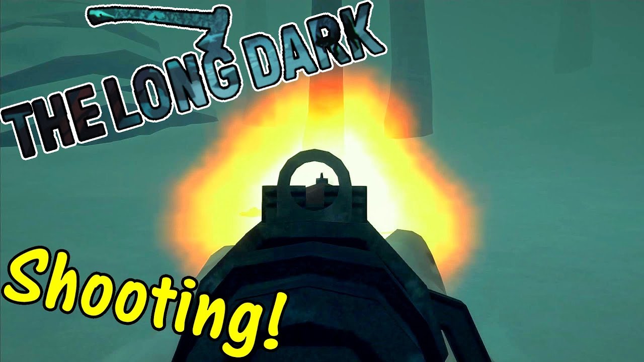 Let's Play The Long Dark #16: Shooting! - YouTube