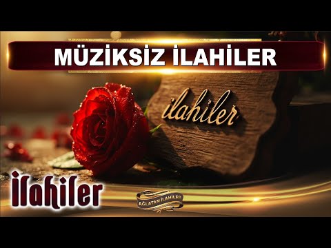 Müziksiz İlahiler / Ben Mevlama kul olamadım / En Güzel İlahiler