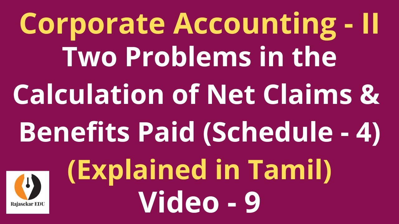 Two Problems in Calculation of Net Claims & Benefits Paid|Schedule-4 ...