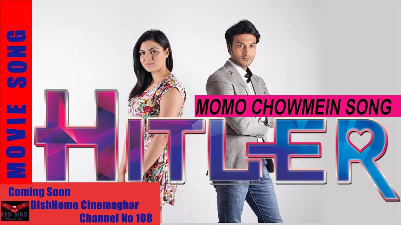 NEPALI MOVIE HITLER OFFICIAL SONG MOMO CHOWMEIN FT.SOHIT MANANDHAR ...