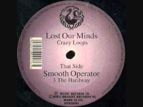 Crazy Loops / 3 The Hardway – Lost Our Minds / Smooth Operator (1995 ...