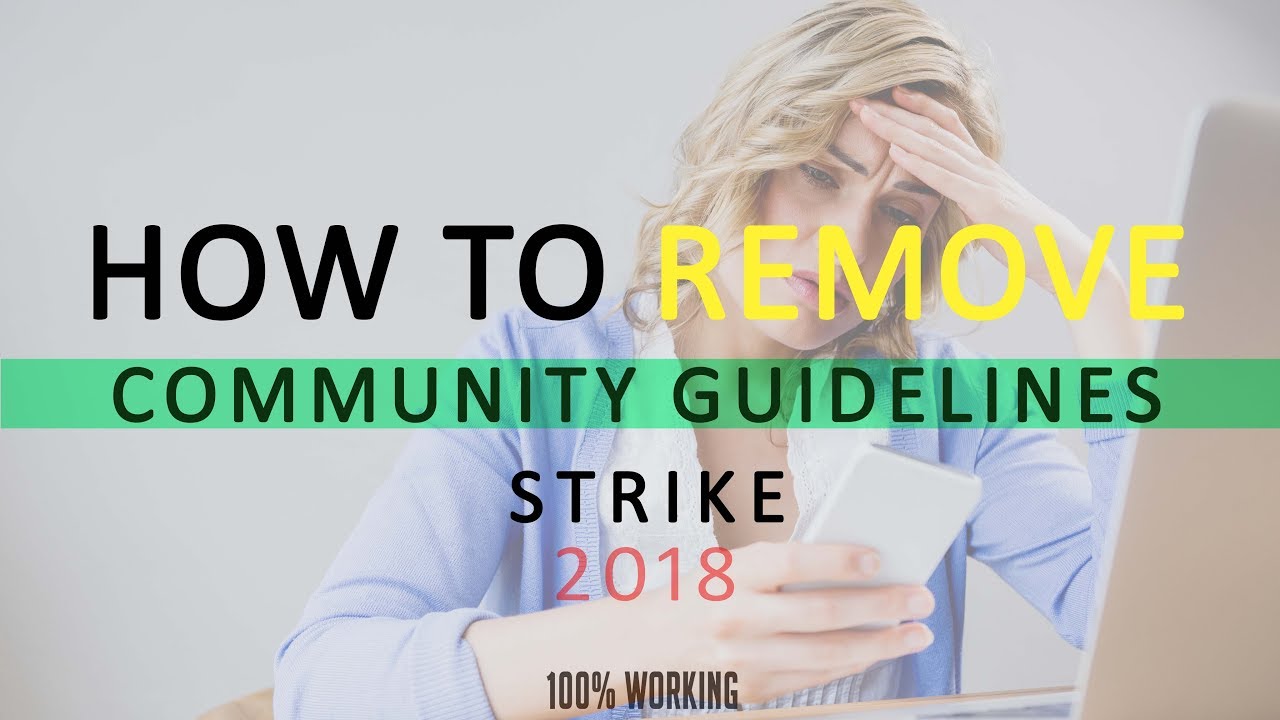 How To Remove Community Guideline Strikes 2018 My First Strike ...