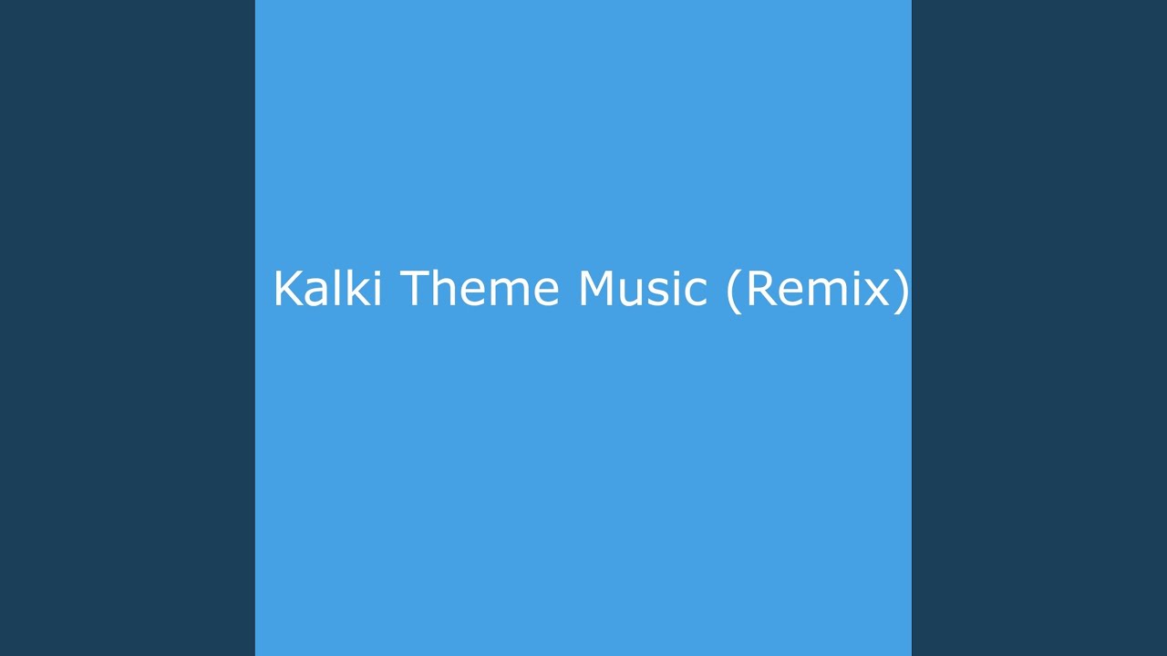 Kalki Theme Music (Remix) - YouTube