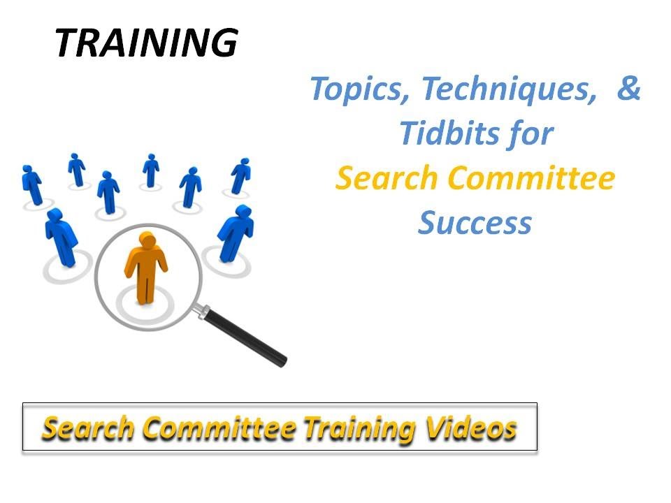 Training: Topics, Techniques, Tidbits for Search Committee Success ...