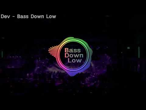 Dev - Bass Down Low 빰빰빰빠빠~🎶 🎶 - YouTube